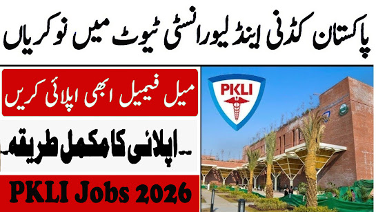 Pakistan Kidney And Liver Institute New Jobs In 2026 - Online Apply For ...