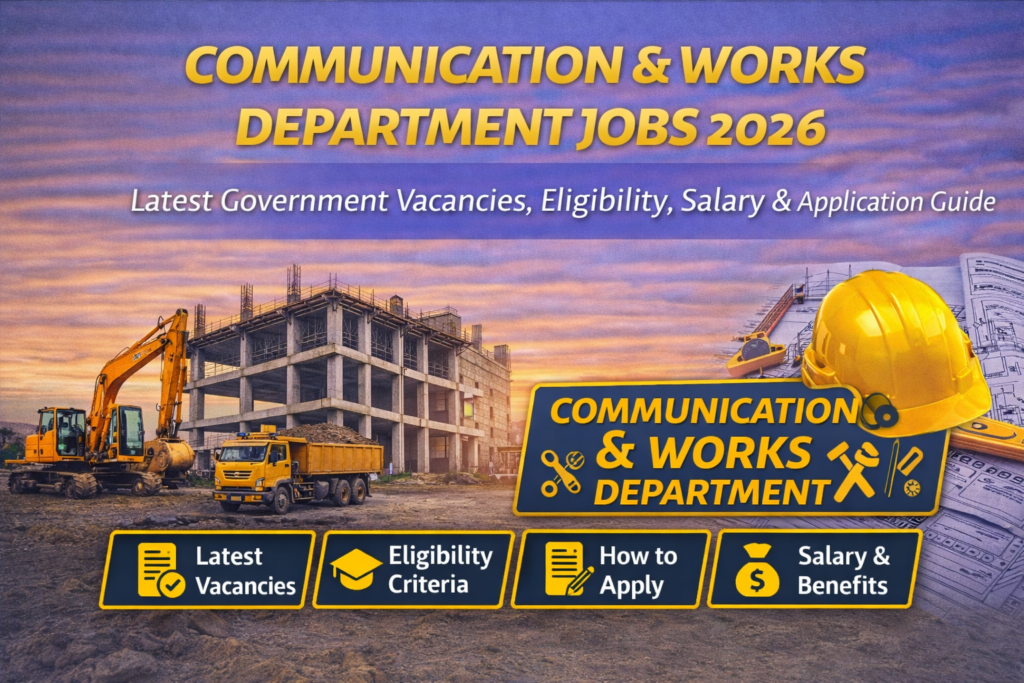 Communication And Works Department Latest Jobs 2026 - Apply Online For ...